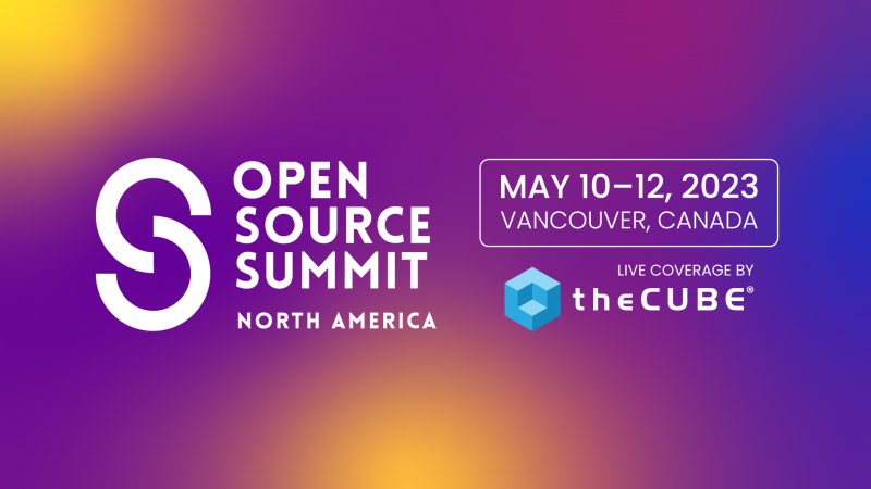 What to expect during the Open Source Summit NA event: Join theCUBE May ...