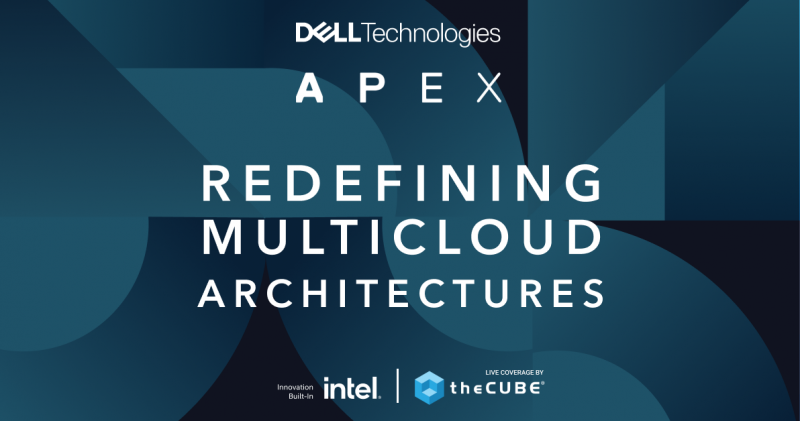 Three insights you might have missed from the Dell APEX ‘Future of ...